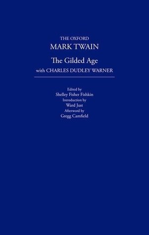 The Gilded Age (1873) (The ^AOxford Mark Twain) by Mark Twain | Goodreads