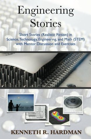 Engineering Stories: Realistic Fiction in STEM by Kenneth Hardman ...