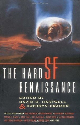 The Hard SF Renaissance by David G. Hartwell | Goodreads
