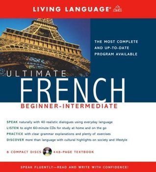 Ultimate French Beginner-Intermediate by Living Language | Goodreads