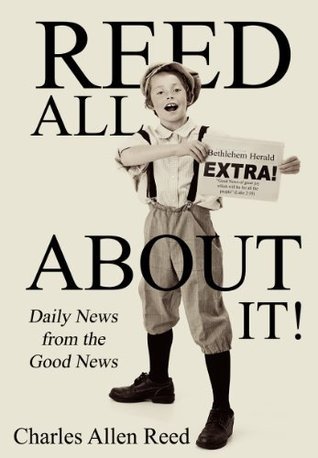 Reed All About It! by Charles Allen Reed | Goodreads