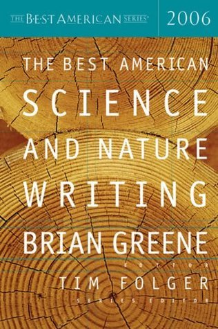 The Best American Science and Nature Writing 2006 by Brian Greene ...