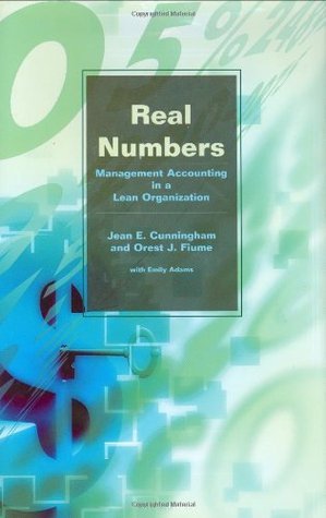 Real Numbers: Management Accounting in a Lean Organization by Jean E ...
