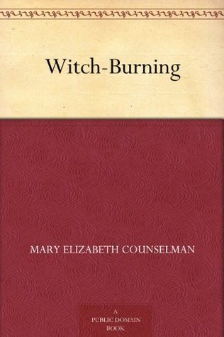 Witch-Burning by Mary Elizabeth Counselman | Goodreads