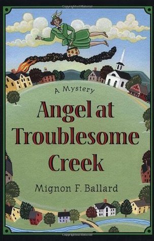 Angel at Troublesome Creek by Mignon F. Ballard | Goodreads