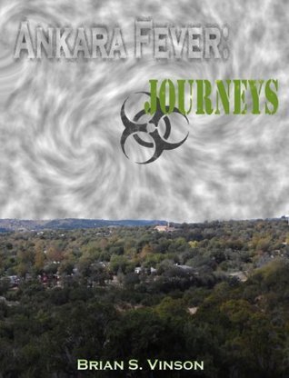Ankara Fever: Journeys by Brian S. Vinson | Goodreads