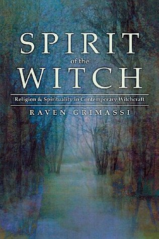 Spirit of the Witch: Religion & Spirituality in Contemporary Witchcraft ...