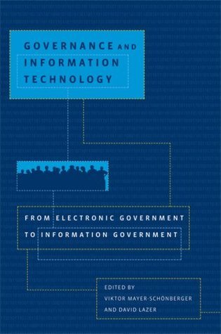 Governance and Information Technology: From Electronic Government to ...