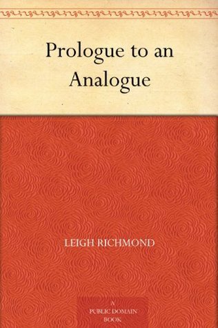 Prologue to an Analogue by Leigh Richmond | Goodreads