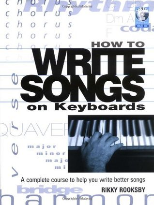 How to Write Songs on Keyboards by Rikky Rooksby | Goodreads