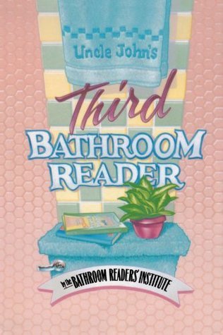 Uncle John's Third Bathroom Reader by Bathroom Readers' Institute ...