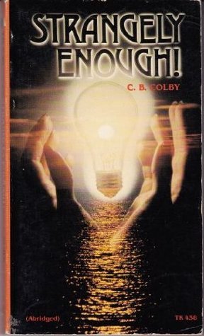 Strangely Enough by C. B. Colby | Goodreads