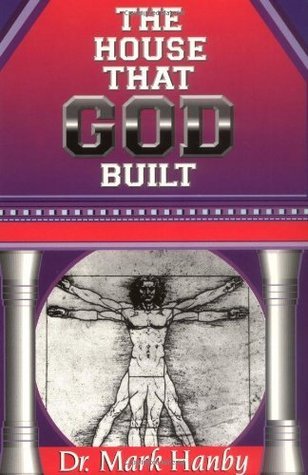 The House That God Built by Mark Hanby | Goodreads