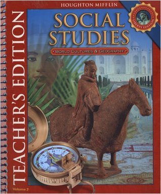 Houghton Mifflin Social Studies: Teacher Edition, Volume 2 Level 6 World Cultures and Geography ...