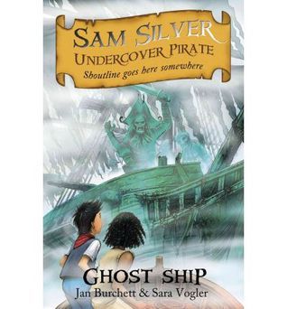 Ghost Ship (Sam Silver: Undercover Pirate, #2) by Jan Burchett | Goodreads