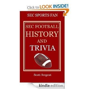 SEC Football History and Trivia by Scott Sergent | Goodreads