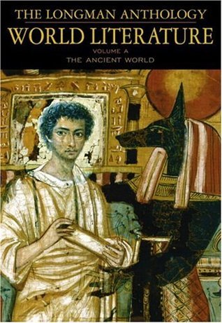 The Longman Anthology of World Literature, Volume A: The Ancient World ...