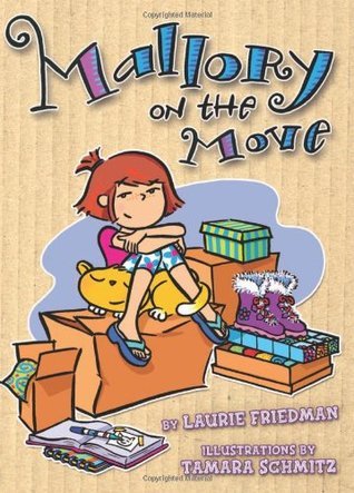 Mallory on the Move (Mallory McDonald, #1) by Laurie B. Friedman ...