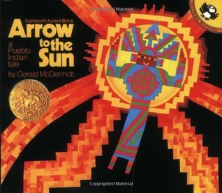 Arrow to the Sun by Gerald McDermott | Goodreads