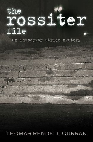 The Rossiter File by Thomas Rendell Curran | Goodreads
