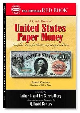 A Guide Book Of United States Paper Money: Complete Source for History ...