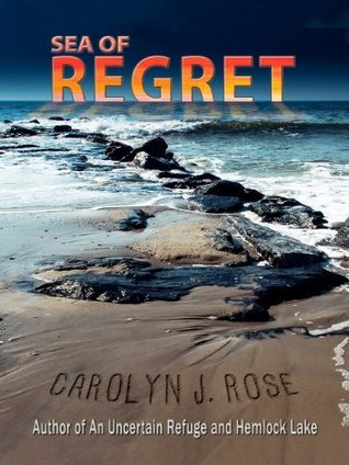 Sea of Regret (Kate Dalton) by Carolyn J. Rose | Goodreads