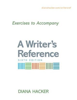 Exercises to Accompany A Writer's Reference by Diana Hacker | Goodreads