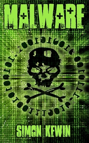 Malware by Simon Kewin | Goodreads