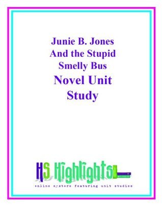 Junie B. Jones and the Stupid Smelly Bus Novel Literature Unit Study by ...
