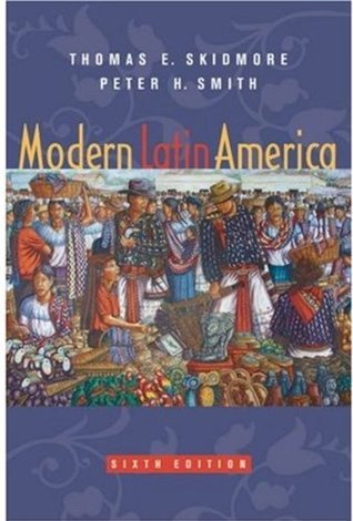Modern Latin America by Thomas E. Skidmore | Goodreads