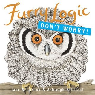 Furry Logic: Don't Worry! by Jane Seabrook | Goodreads