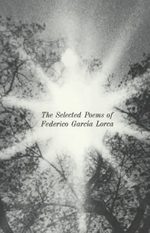 The Selected Poems of Federico García Lorca by Federico García Lorca ...