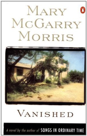Vanished by Mary McGarry Morris | Goodreads