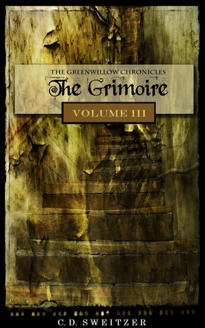 The Grimoire, Volume III by C.D. Sweitzer | Goodreads
