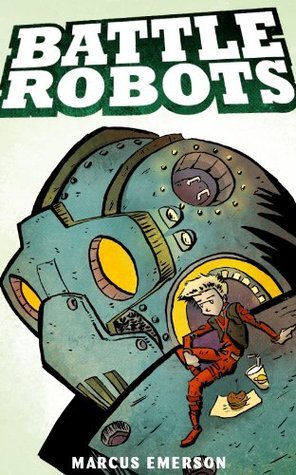 Battle Robots by Marcus Emerson | Goodreads