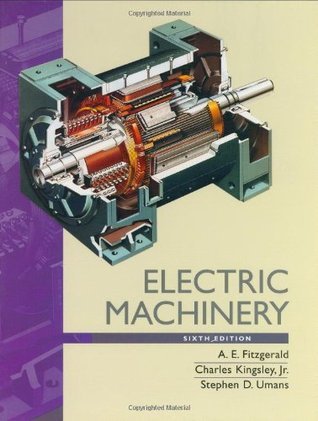 Electric Machinery by A.E. Fitzgerald | Goodreads