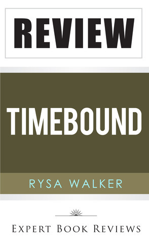 Timebound (The Chronos Files): by Rysa Walker -- Review by Expert Book Reviews | Goodreads