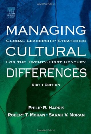 Managing Cultural Differences: Global Leadership Strategies for the ...