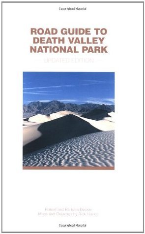Road Guide to Death Valley National Park by Robert W. Decker | Goodreads