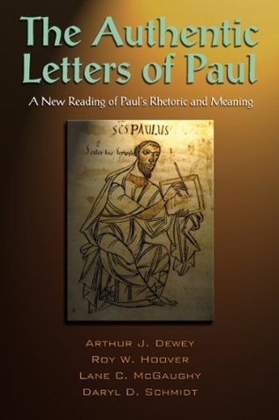 The Authentic Letters of Paul: A New Reading of Pauls Rhetoric and ...