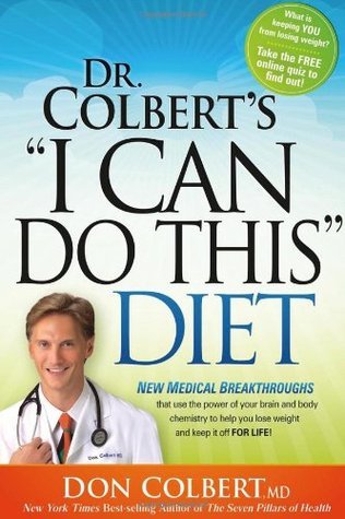 Dr. Colbert's "I Can Do This" Diet by Don Colbert MD | Goodreads