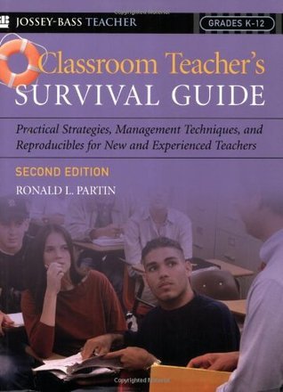 Classroom Teacher's Survival Guide: Practical Strategies, Management ...