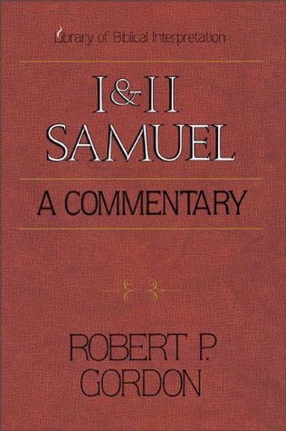 I & II Samuel: A Commentary by Robert P. Gordon | Goodreads