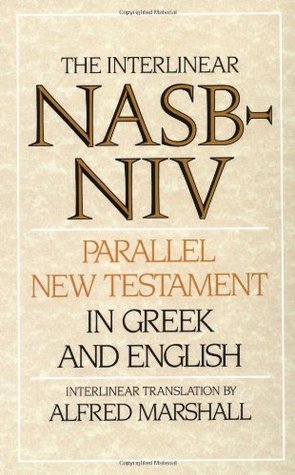 The Interlinear NASB-NIV Parallel New Testament in Greek & English by ...