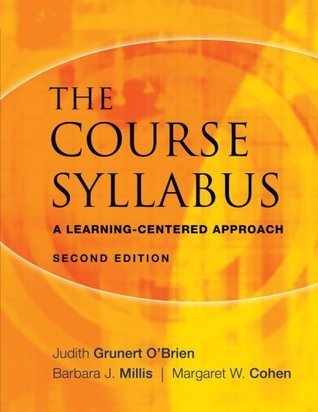The Course Syllabus: A Learning-Centered Approach by Judith Grunert O ...