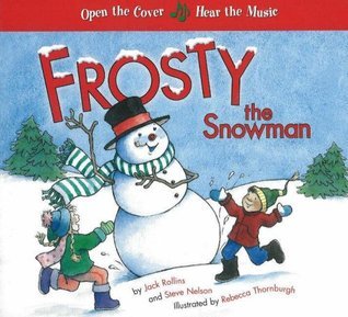 Frosty the Snowman: A Musical Book by Steve Nelson | Goodreads
