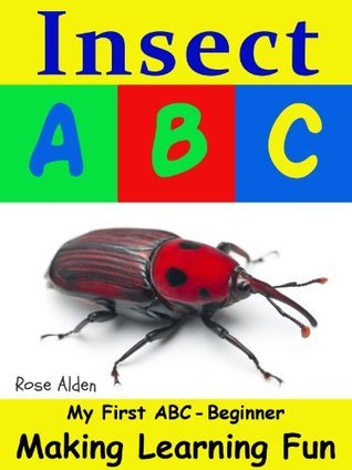 Insect ABC (My First) by Rose Alden | Goodreads