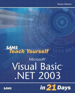 Sams Teach Yourself Microsoft Visual Basic .NET 2003 in 21 Days by ...