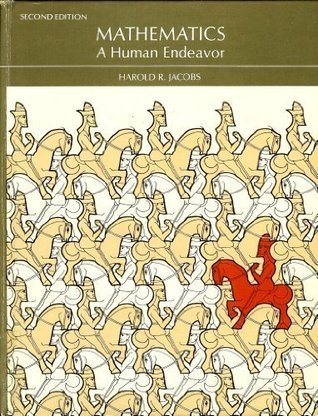 Mathematics, a Human Endeavor: A Textbook for Those Who Think They Don ...