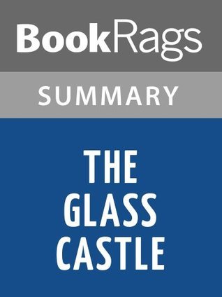 Summary & Study Guide The Glass Castle by Jeannette Walls by BookRags ...